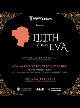 Puesta en escena: Lilith versus Eva | Universidad de Guadalajara